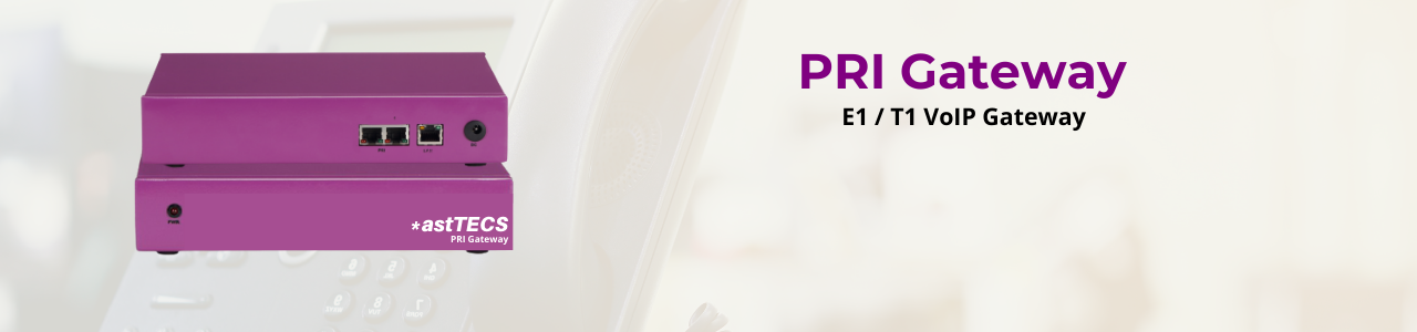 PRI Gateway | VoIP Enabled | Digital PRI Gateway |*astTECS