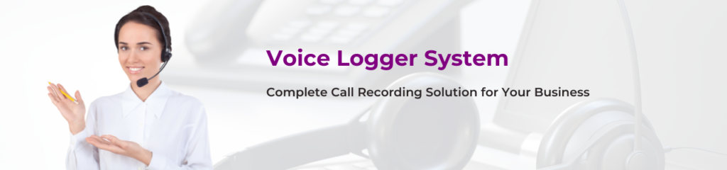 Voice Logger | Call Logger | Business CallRecording | *astTECS