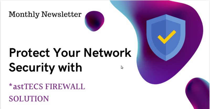 Monthly newsletters on unified communication solution I *astTECS